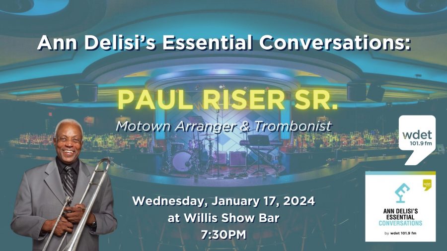Ann Delisi's Essential Conversations: Motown Trombonist & Arranger Paul ...