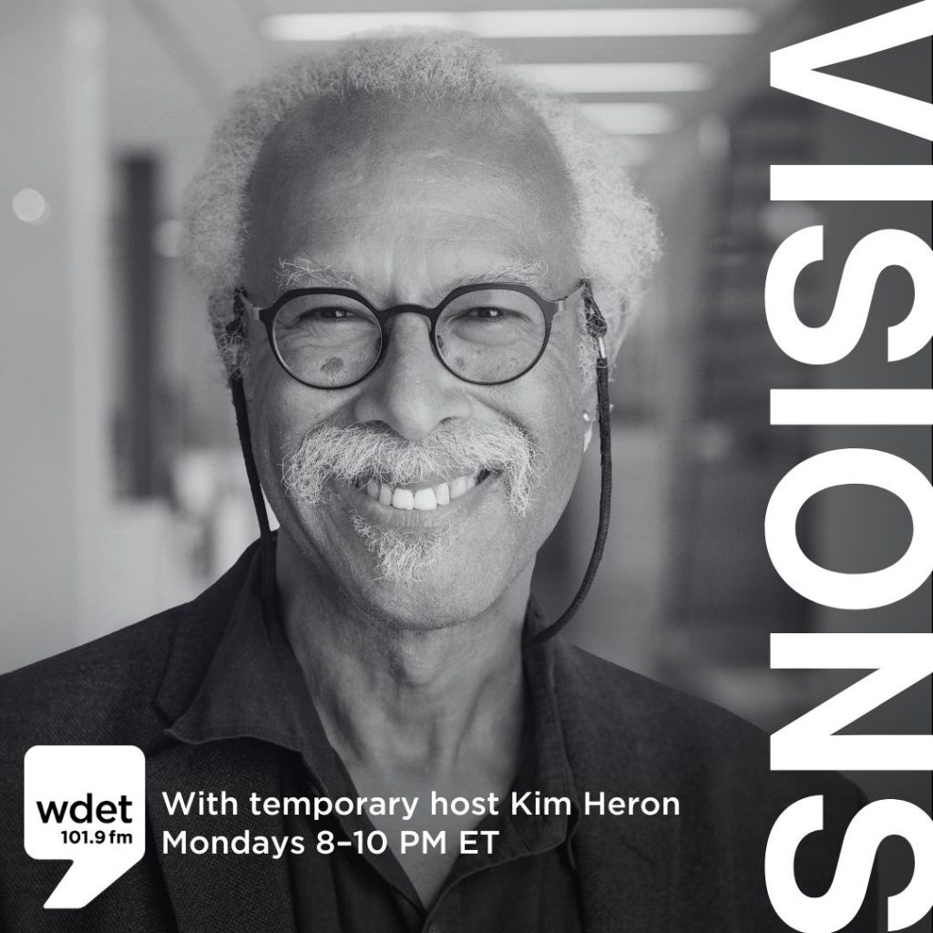 Visions with Kim Heron - WDET 101.9 FM